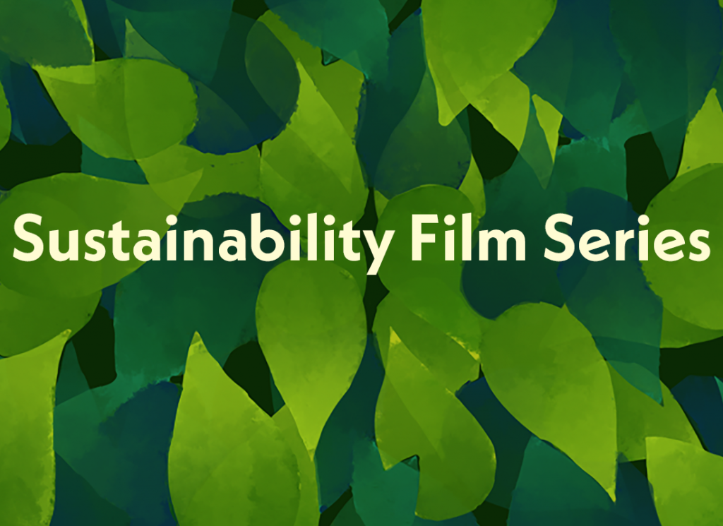 Sustainability Film Series | The Athena Cinema